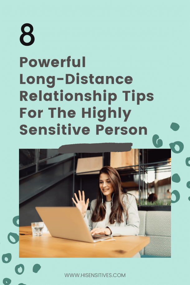 8 Long-Distance Relationship Tips For The Highly Sensitive Person